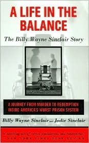 A Life in the Balance: The Billy Wayne Sinclair Story by Billy Wayne Sinclair | Goodreads