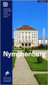 Nymphenburg (Prestel Museum Guides Compact) by Prestel | Goodreads