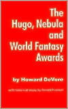 The Hugo, Nebula and World Fantasy Awards by Howard DeVore | Goodreads