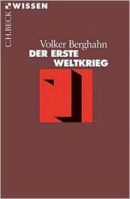 Der Erste Weltkrieg by Volker R. Berghahn | Goodreads