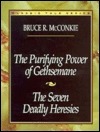 The Purifying Power of Gethsemane: The Seven Deadly Heresies by Bruce R ...