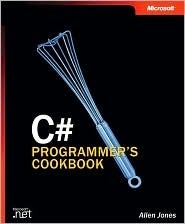 C# Programmer's Cookbook by Allen Jones | Goodreads