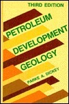 Petroleum Development Geology by Parke A. Dickey | Goodreads