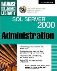 SQL Server 2000 Administration (Book/CD-ROM) by Mark A. Linsenbardt ...