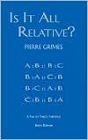 Is It All Relative? : A Play on Plato's Theaetetus by Pierre Grimes ...