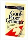 Goof-Proof Grammar by Margaret Bynum | Goodreads