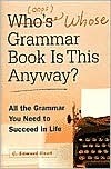 Who's (Oops) Whose Grammar Book is This Anyway?: All the Grammar You ...