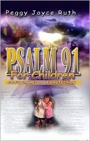 Psalm 91 for Children by Peggy Joyce Ruth | Goodreads
