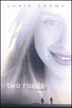 Two Roads by Chris Crowe | Goodreads