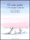 El osito polar y el conejito valiente by Hans de Beer | Goodreads