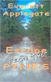 Escape from the Pines by Everett Applegate | Goodreads