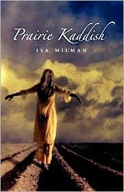 Prairie Kaddish by Isa Milman | Goodreads