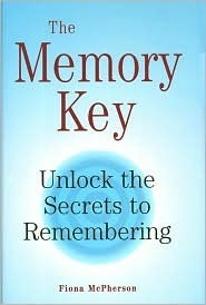 The Memory Key: Unlock the Secrets to Remembering by Fiona McPherson ...