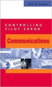 Controlling Pilot Error: Communications by Paul E. Illman | Goodreads