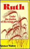 Ruth Under the Shadow of His Wings by Derrick Bingham | Goodreads