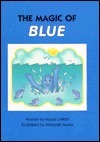The Magic of Blue by Neysa Griffith | Goodreads