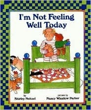 I'm Not Feeling Well Today by Shirley Neitzel | Goodreads