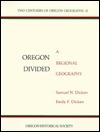 Oregon Divided: A Regional Geography by Samuel Newton Dicken | Goodreads