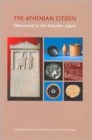 The Athenian Citizen: Democracy in the Athenian Agora by Mabel Lang ...