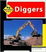 Diggers (Machines at Work) by Jean Eick | Goodreads