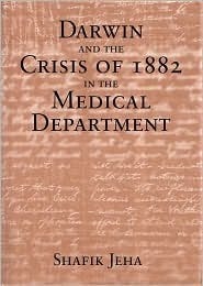Darwin and the Crisis of 1882 in the Medical Department: And the First ...