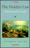 The Hidden Law: The Poetry of W. H. Auden by Anthony Hecht | Goodreads