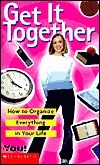 Get It Together: How to Organize Everything in Your Life by Julia ...