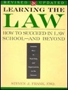 Learning the Law: Success in Law School and Beyond by Steven J. Frank ...