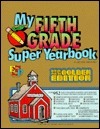 My fifth grade super yearbook by Bearl Brooks | Goodreads