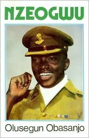 Nzeogwu by Olusegun Obasanjo | Goodreads