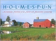 Holmespun: An Intimate Portrait of an Amish and Mennonite Community by ...