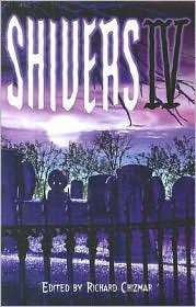 Shivers IV by Richard Chizmar | Goodreads