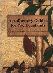 Agroforestry Guides for Pacific Islands by Kim M. Wilkinson | Goodreads