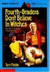 Fourth Graders Dont Believe in Witches by Terri Fields | Goodreads