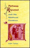 Petrus Alfonsi and His Medieval Readers by John Tolan | Goodreads