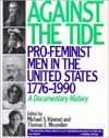 Against the Tide: Pro-Feminist Men in the United States, 1776-1990 a ...