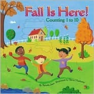 Fall Is Here!: Counting 1 to 10 by Pamela Jane | Goodreads