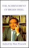The Achievement of Brian Friel by Alan J. Peacock | Goodreads