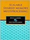 Scalable Shared-Memory Multiprocessing by Daniel E. Lenoski | Goodreads