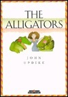 The Alligators by John Updike | Goodreads