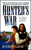 Hunter's War by Judson Gray | Goodreads