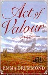 Act of Valour by Emma Drummond | Goodreads