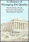 A History of Managing for Quality: The Evolution, Trends, and Future Directions of Managing for ...