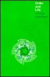 Order and Life by Joseph Needham | Goodreads