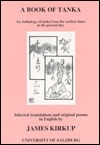 Book of Tanka: An Anthology of Tanka from the Earliest Times to the ...