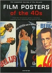 Film Posters of the 40s: The Essential Movies of the Decade by Tony ...