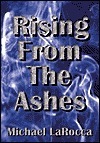Rising from the Ashes by Michael LaRocca | Goodreads