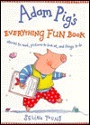 Adam Pig's Everything Fun Book by Selina Young | Goodreads