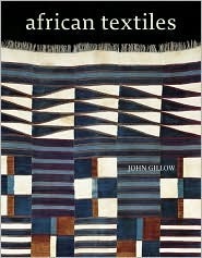 African Textiles by John Gillow | Goodreads