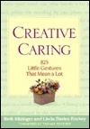Creative Caring: 825 Little Gestures That Mean A Lot by Beth Kitzinger ...